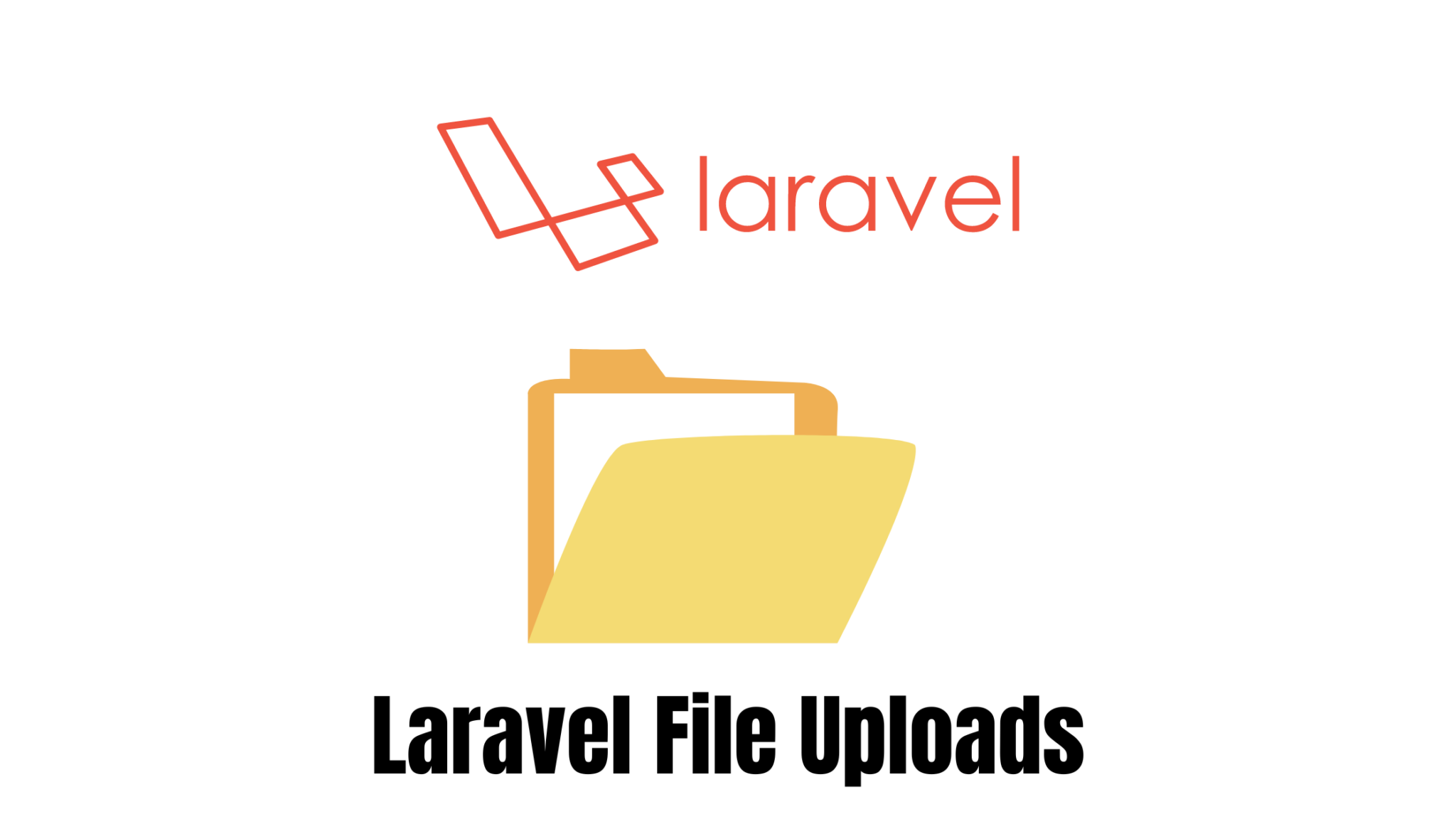Laravel File Upload: A Complete Tutorial and Guide